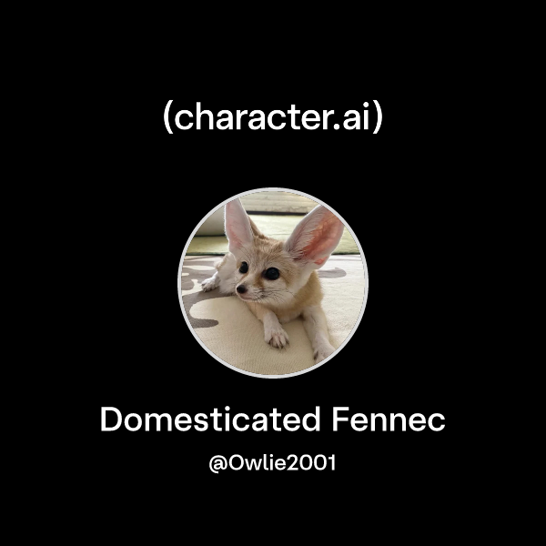 Chat with Domesticated Fennec | character.ai | Personalized AI for every moment of your day