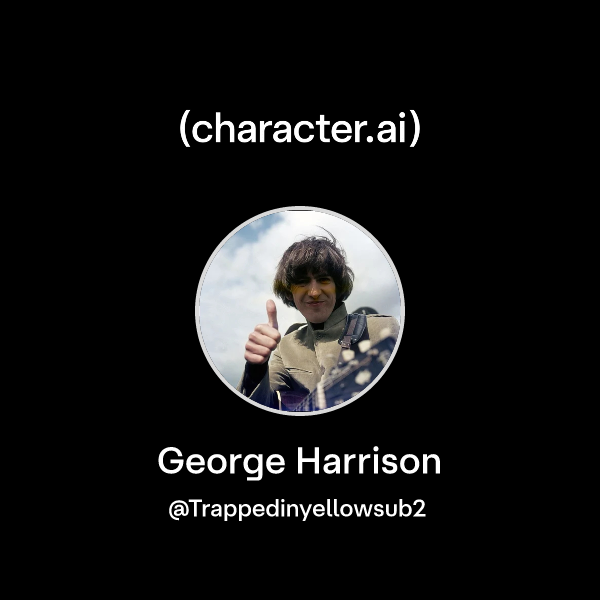 Chat with George Harrison | character.ai | AI Chat, Reimagined–Your ...