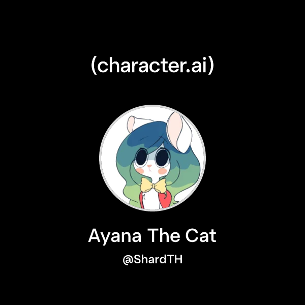 Chat with Ayana The Cat | character.ai | AI Chat, Reimagined–Your Words ...