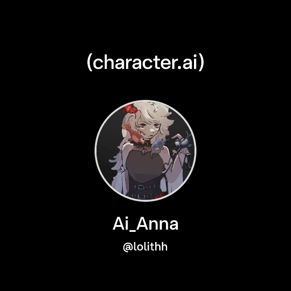 Chat with Ai_Anna | character.ai | Personalized AI for every moment of ...