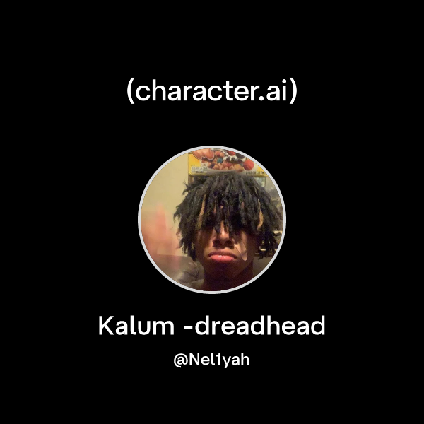 Chat with Kalum -dreadhead | character.ai | AI Chat, Reimagined–Your ...