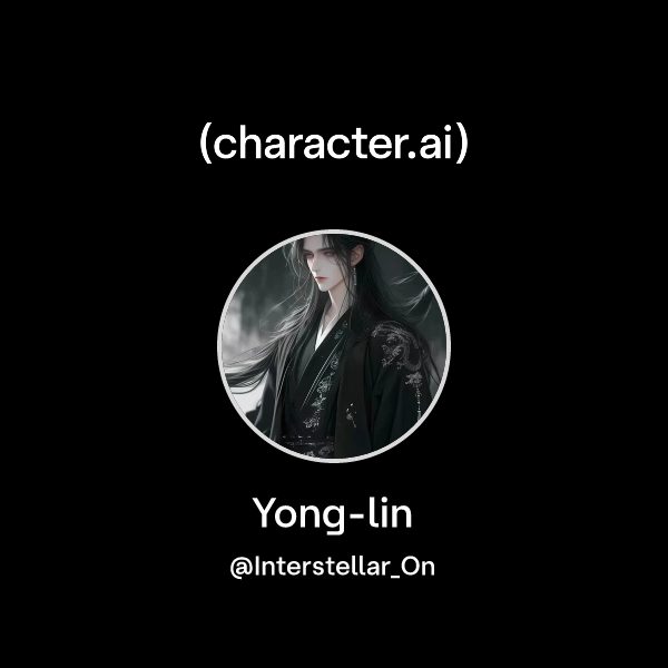 Chat with Yong-lin | character.ai | AI Chat, Reimagined–Your Words ...