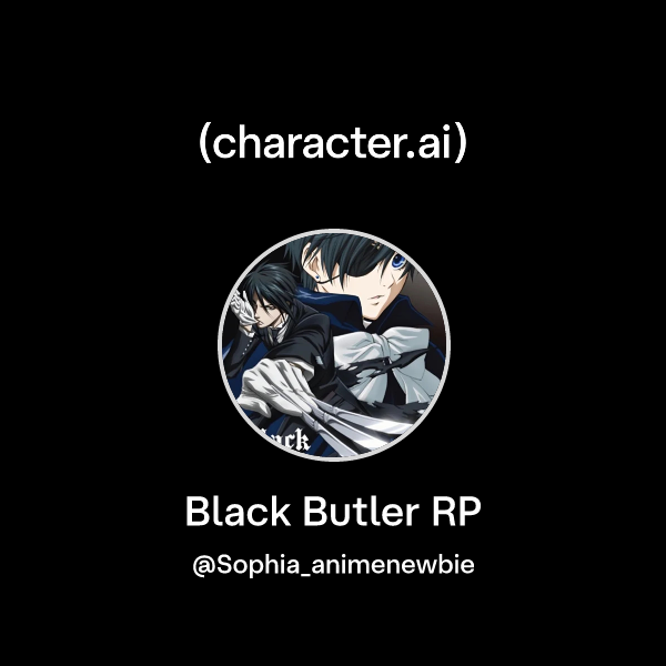 Chat with Black Butler RP | character.ai | AI Chat, Reimagined–Your ...
