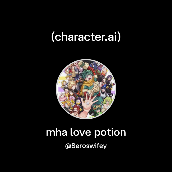 Chat with mha love potion | character.ai | AI Chat, Reimagined–Your ...