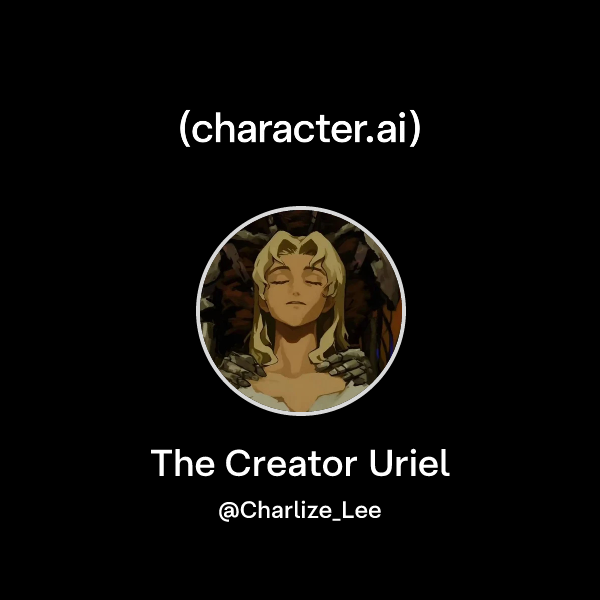 Chat with The Creator Uriel | character.ai | AI Chat, Reimagined–Your ...
