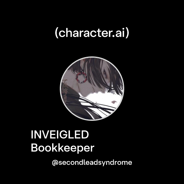 Chat with INVEIGLED Bookkeeper | character.ai | Personalized AI for ...