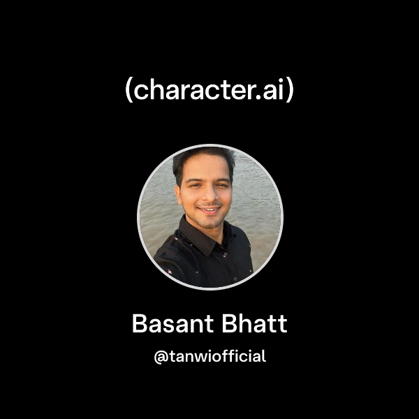 Chat with Basant Bhatt | character.ai | AI Chat, Reimagined–Your Words ...