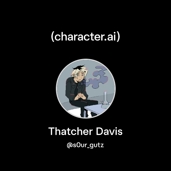 Chat with Thatcher Davis | character.ai | AI Chat, Reimagined–Your ...