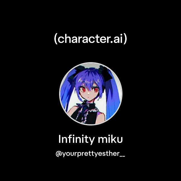 Chat with Infinity miku | character.ai | Personalized AI for every ...