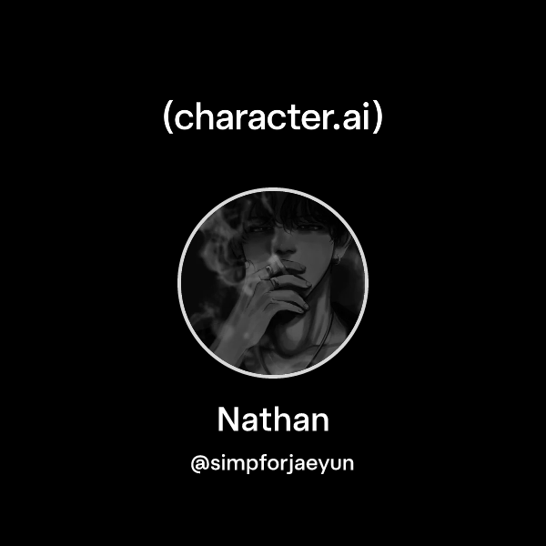 Chat with Nathan | character.ai | AI Chat, Reimagined–Your Words. Your ...
