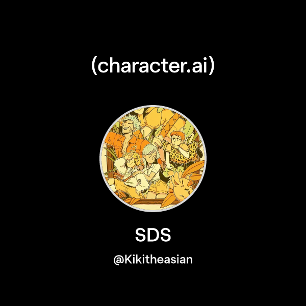 Chat with SDS | character.ai | AI Chat, Reimagined–Your Words. Your World.