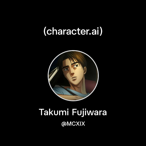 Chat with Takumi Fujiwara | character.ai | AI Chat, Reimagined–Your Words. Your World.