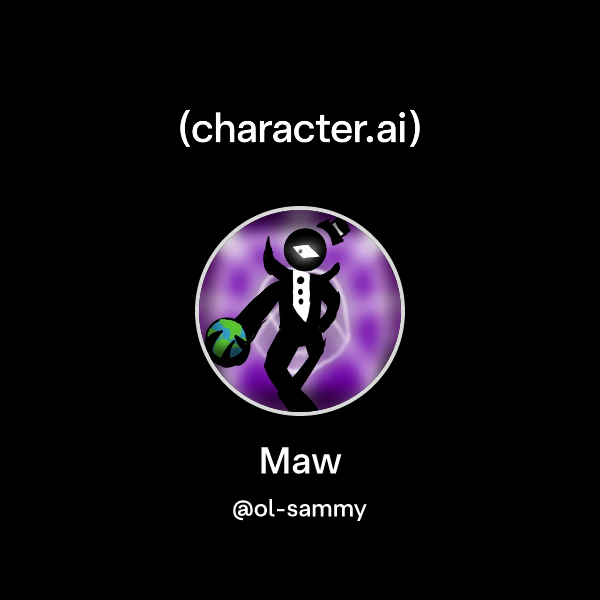 Chat with Maw | character.ai | Personalized AI for every moment of your day