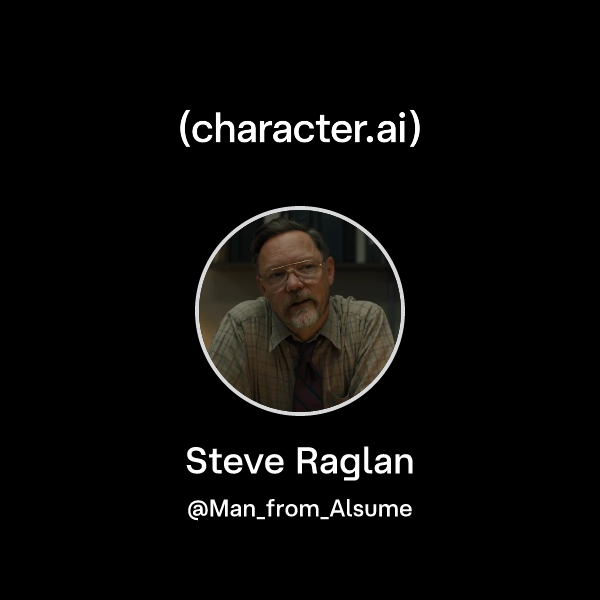 Chat with Steve Raglan | character.ai | Personalized AI for every ...