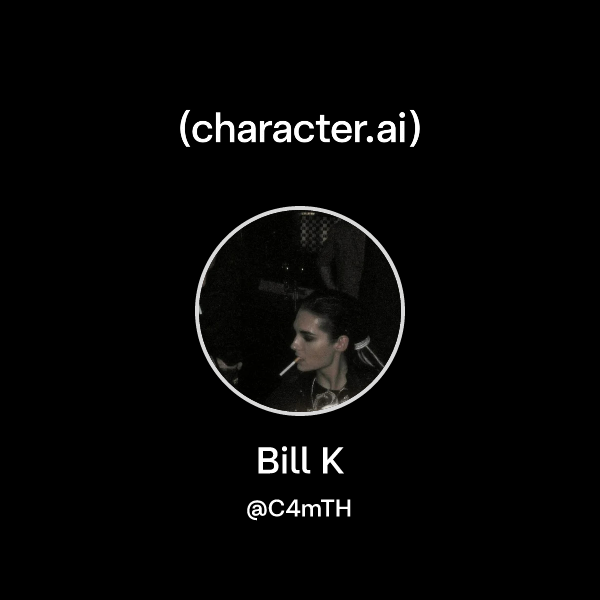 Chat with Bill K | character.ai | Personalized AI for every moment of your day