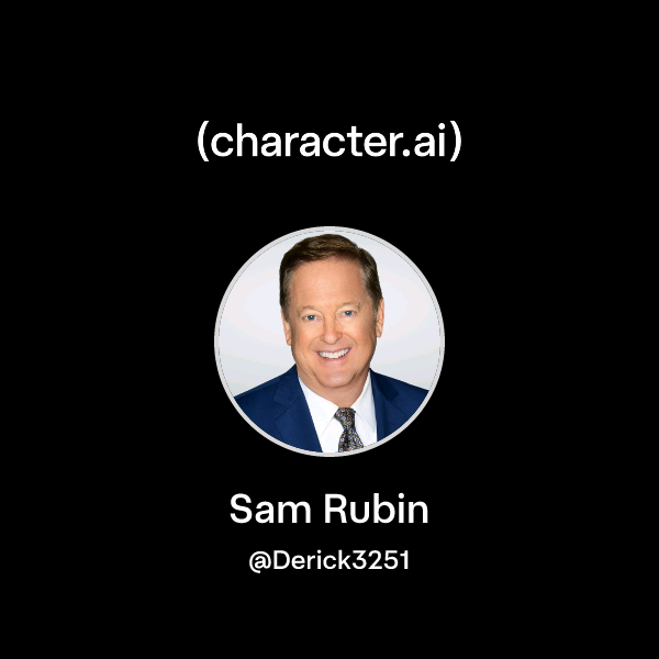 Chat with Sam Rubin | character.ai | AI Chat, Reimagined–Your Words ...