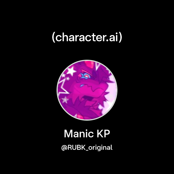 Chat with Manic KP | character.ai | AI Chat, Reimagined–Your Words ...