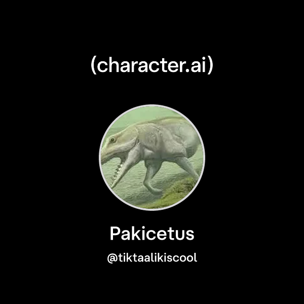 Chat with Pakicetus | character.ai | AI Chat, Reimagined–Your Words ...