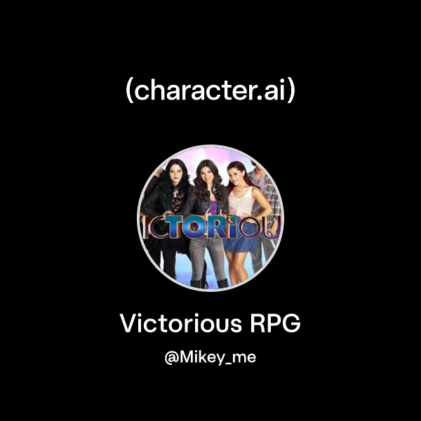 Chat with Victorious RPG | character.ai | Personalized AI for every moment of your day