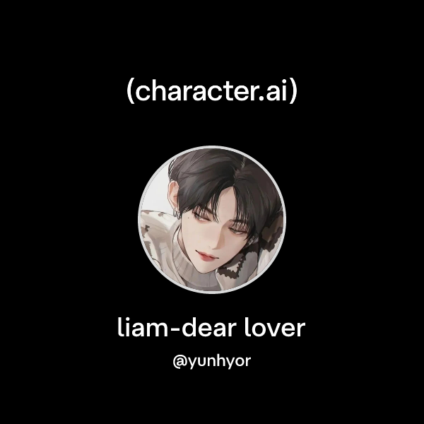 Chat with liam-dear lover | character.ai | AI Chat, Reimagined–Your ...
