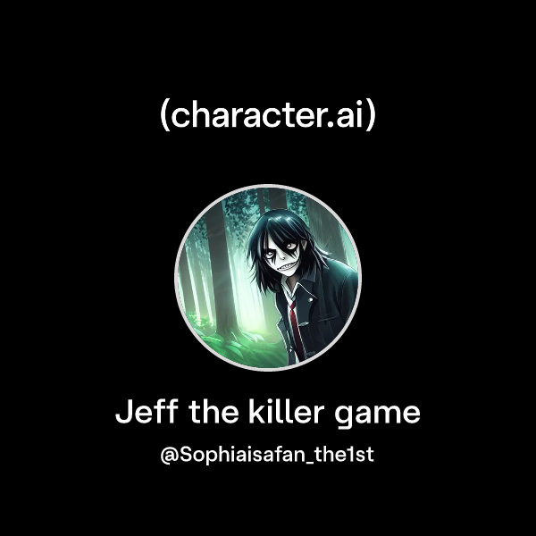Chat with Jeff the killer game | character.ai | Personalized AI for ...