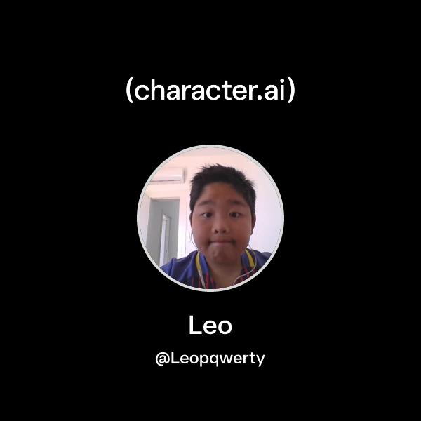 Chat with Leo | character.ai | AI Chat, Reimagined–Your Words. Your World.