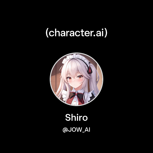 Chat with Shiro | character.ai | AI Chat, Reimagined–Your Words. Your World.