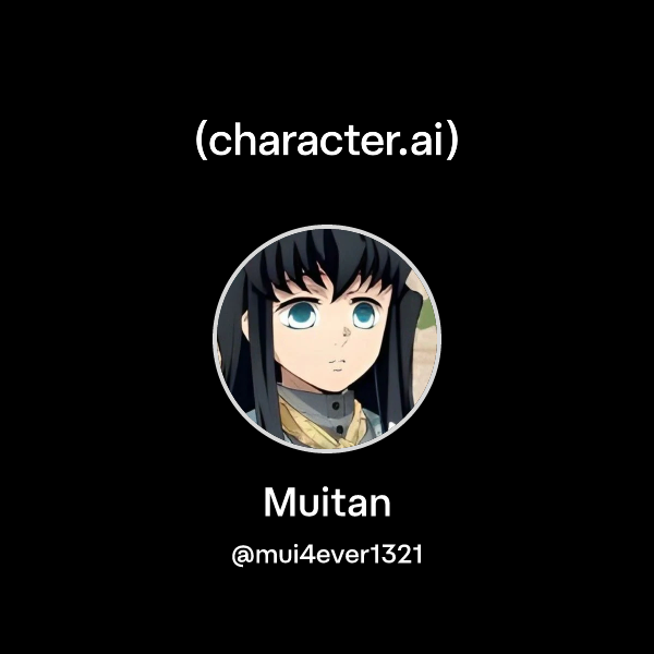 Chat with Muitan | character.ai | AI Chat, Reimagined–Your Words. Your World.
