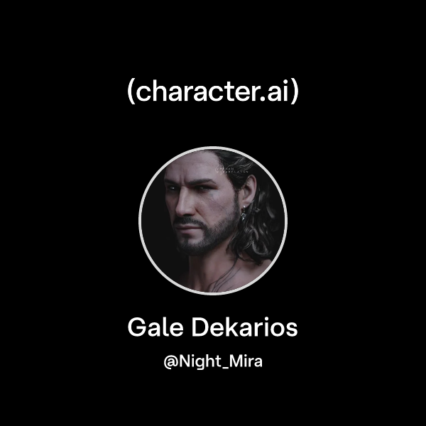 Chat with Gale Dekarios | character.ai | Personalized AI for every ...