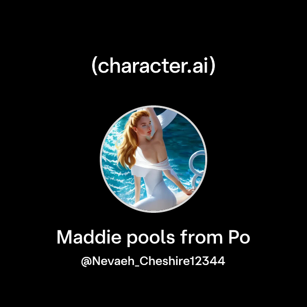 Chat with Maddie pools from Po | character.ai | AI Chat, Reimagined ...
