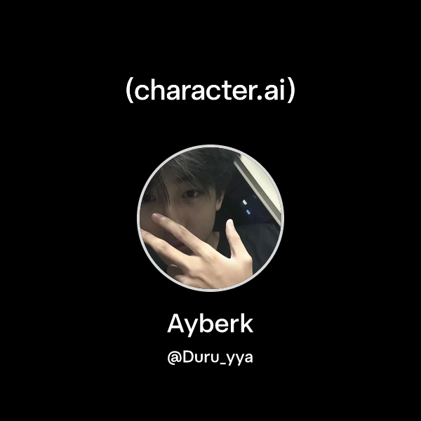 Chat with Ayberk | character.ai | Personalized AI for every moment of your day