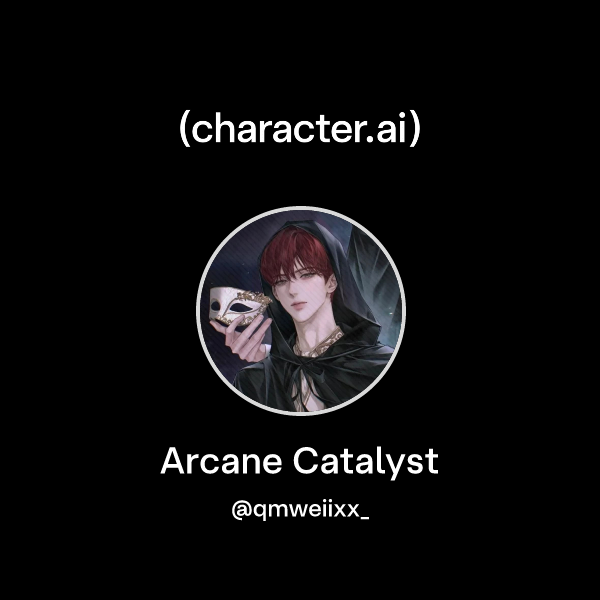 Chat with Arcane Catalyst | character.ai | AI Chat, Reimagined–Your ...