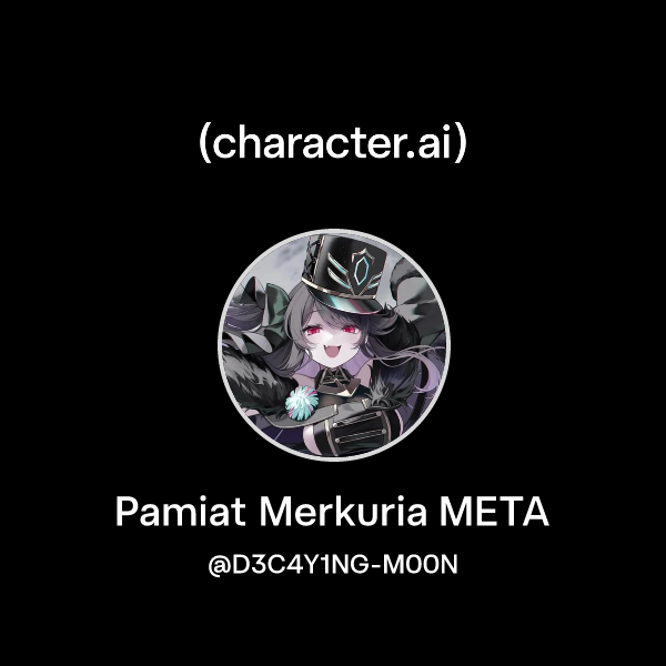 Chat with Pamiat Merkuria META | character.ai | Personalized AI for ...