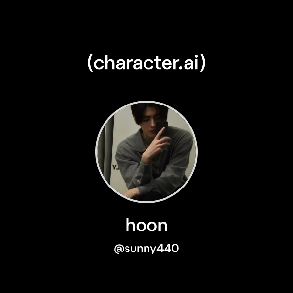 Chat with hoon | character.ai | Personalized AI for every moment of your day