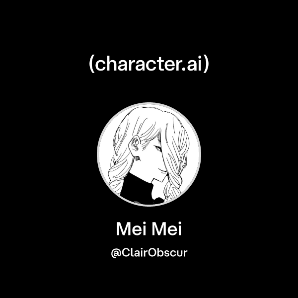 Chat with Mei Mei | character.ai | AI Chat, Reimagined–Your Words. Your ...