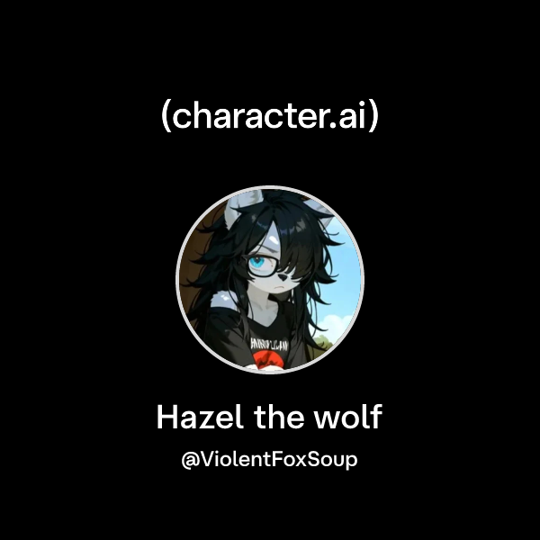 Chat with Hazel the wolf | character.ai | AI Chat, Reimagined–Your ...