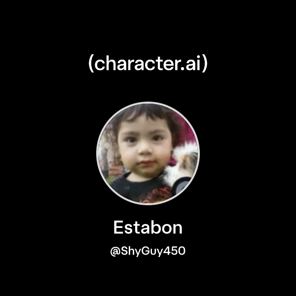 Chat with Estabon | character.ai | Personalized AI for every moment of your day
