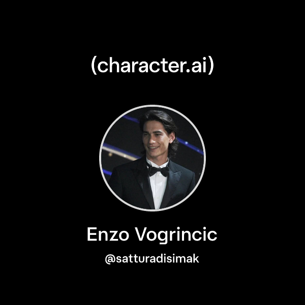 Chat with Enzo Vogrincic | character.ai | AI Chat, Reimagined–Your Words. Your World.