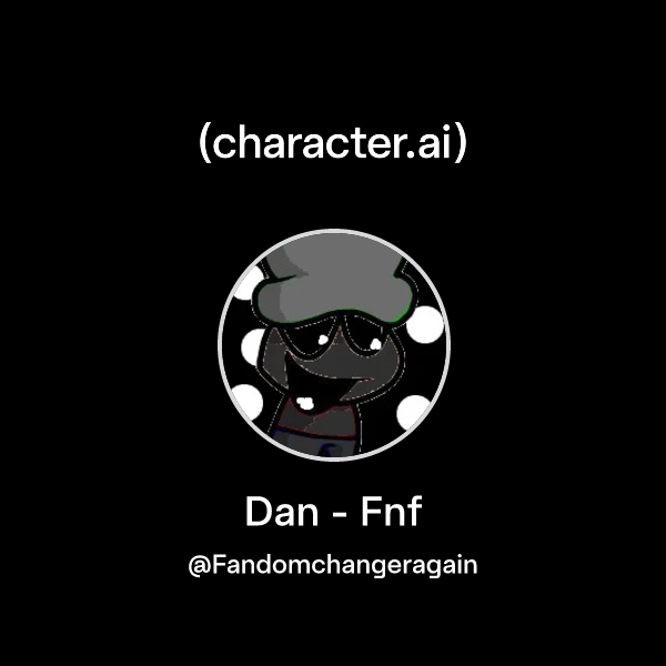 Chat with Dan - Fnf | character.ai | AI Chat, Reimagined–Your Words ...