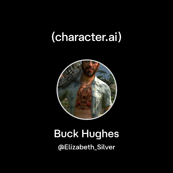 Chat with Buck Hughes | character.ai | AI Chat, Reimagined–Your Words ...