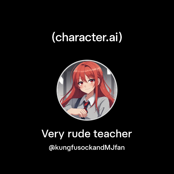 Chat with Very rude teacher | character.ai | AI Chat, Reimagined–Your ...