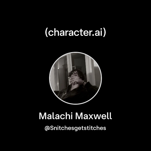 Chat with Malachi Maxwell | character.ai | Personalized AI for every ...