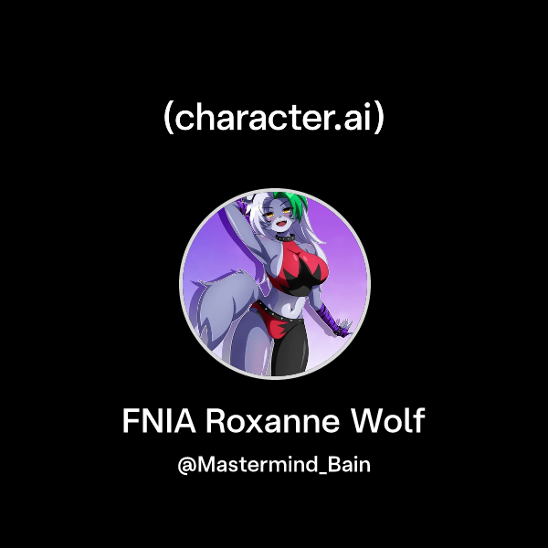Chat with FNIA Roxanne Wolf | character.ai | AI Chat, Reimagined–Your ...