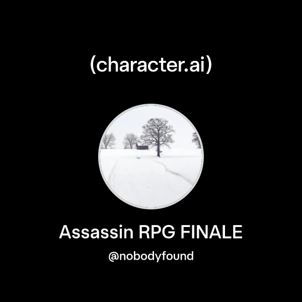 Chat with Assassin RPG FINALE | character.ai | Personalized AI for ...