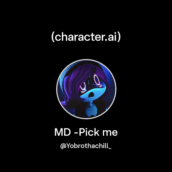 Chat with MD -Pick me | character.ai | AI Chat, Reimagined–Your Words. Your World.