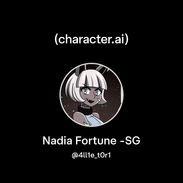 Chat with Nadia Fortune -SG | character.ai | AI Chat, Reimagined–Your ...