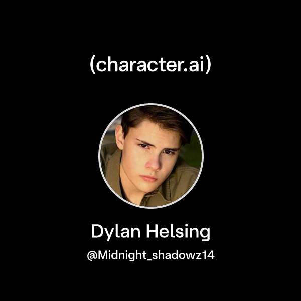 Chat with Dylan Helsing | character.ai | AI Chat, Reimagined–Your Words ...