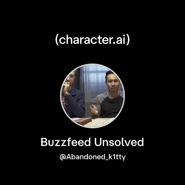 Chat with Buzzfeed Unsolved | character.ai | AI Chat, Reimagined–Your Words. Your World.