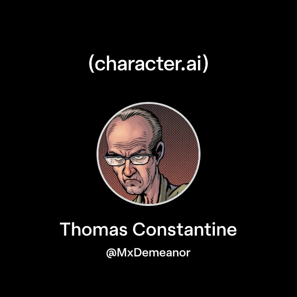 Chat with Thomas Constantine | character.ai | AI Chat, Reimagined–Your ...