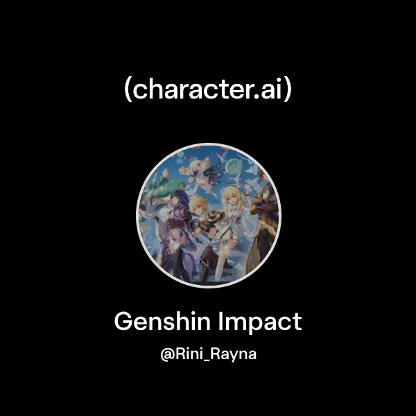 Chat with Genshin Impact | character.ai | AI Chat, Reimagined–Your ...